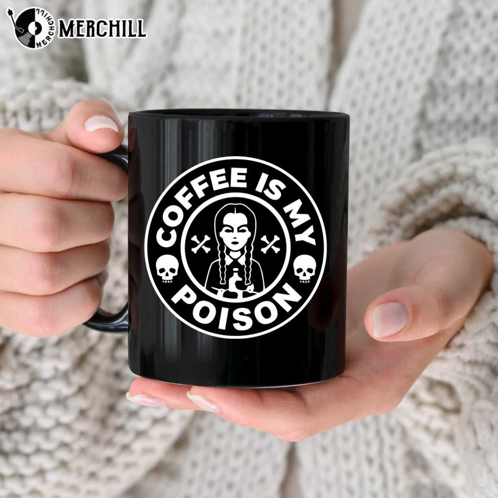 Coffee Is My Poison Addams Wednesday Mug The Addams Family Gift - Happy ...