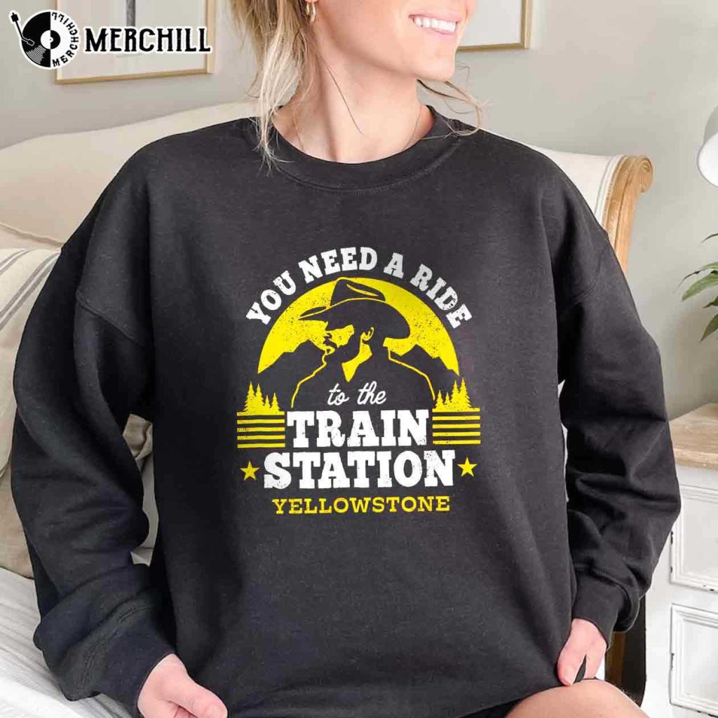 You Need A Ride to The Train Station Yellowstone Train Station Shirt ...