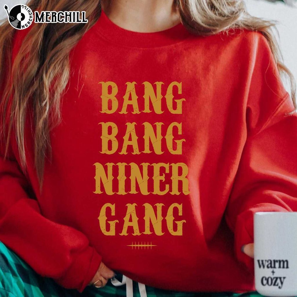 Bang Bang Niner Gang 49ers T Shirt Women's 49ers Gifts for Her - Happy ...