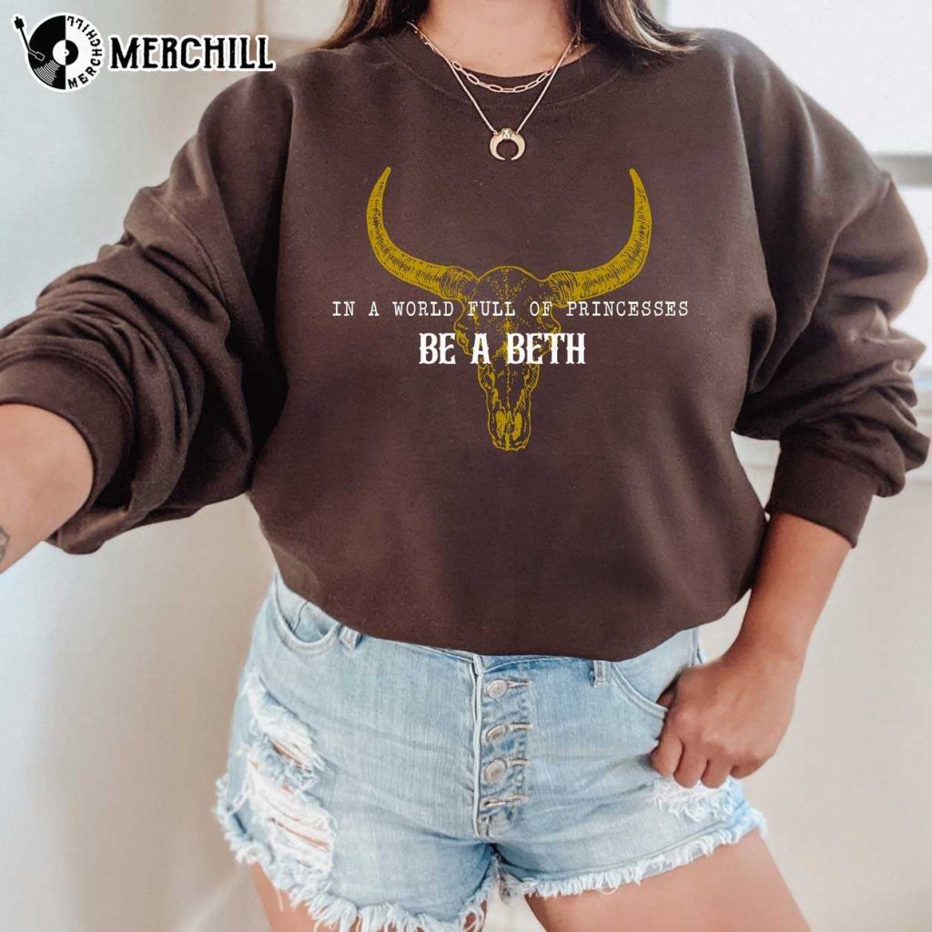 In A World Full of Princesses Be a Beth Dutton Yellowstone Beth T ...