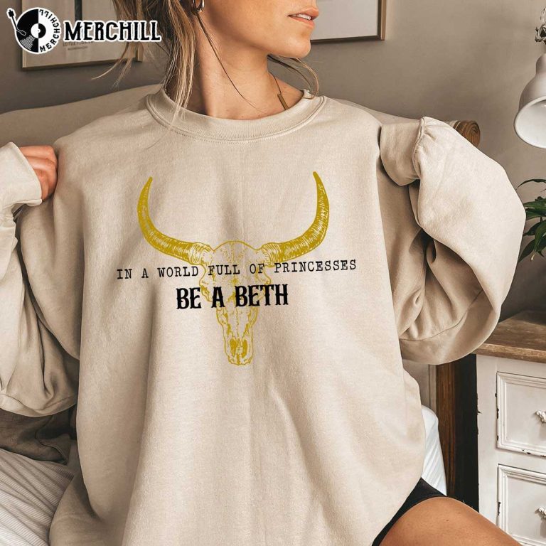 In A World Full of Princesses Be a Beth Dutton Yellowstone Beth T ...