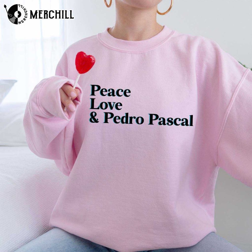 Peace Love Pedro Pascal Shirt The Last of Us The Mandalorian - Happy ...