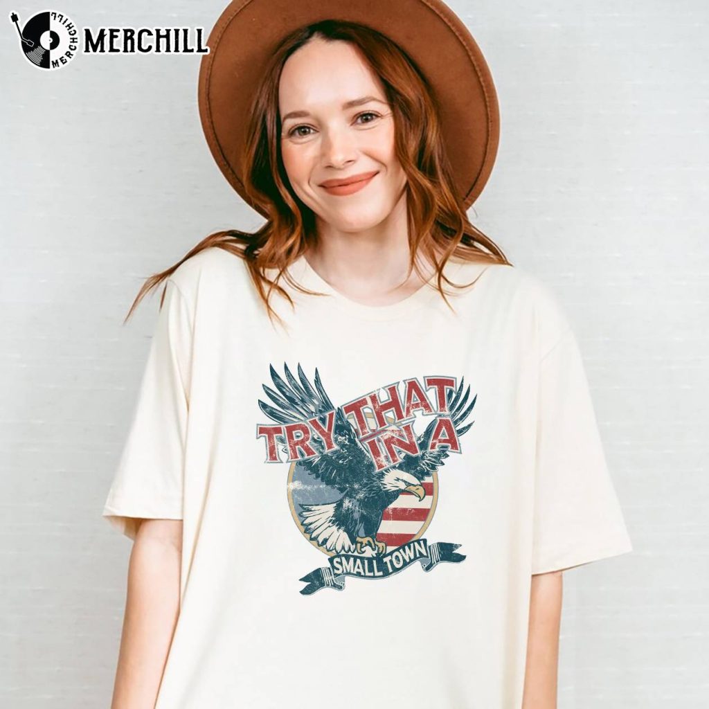 Vintage Try That In A Small Town Eagle Flag USA Shirt - Happy Place for Music Lovers