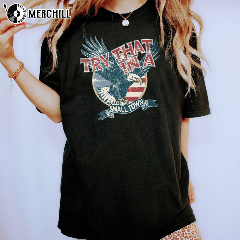Vintage Try That In A Small Town Eagle Flag USA Shirt - Happy Place for Music Lovers