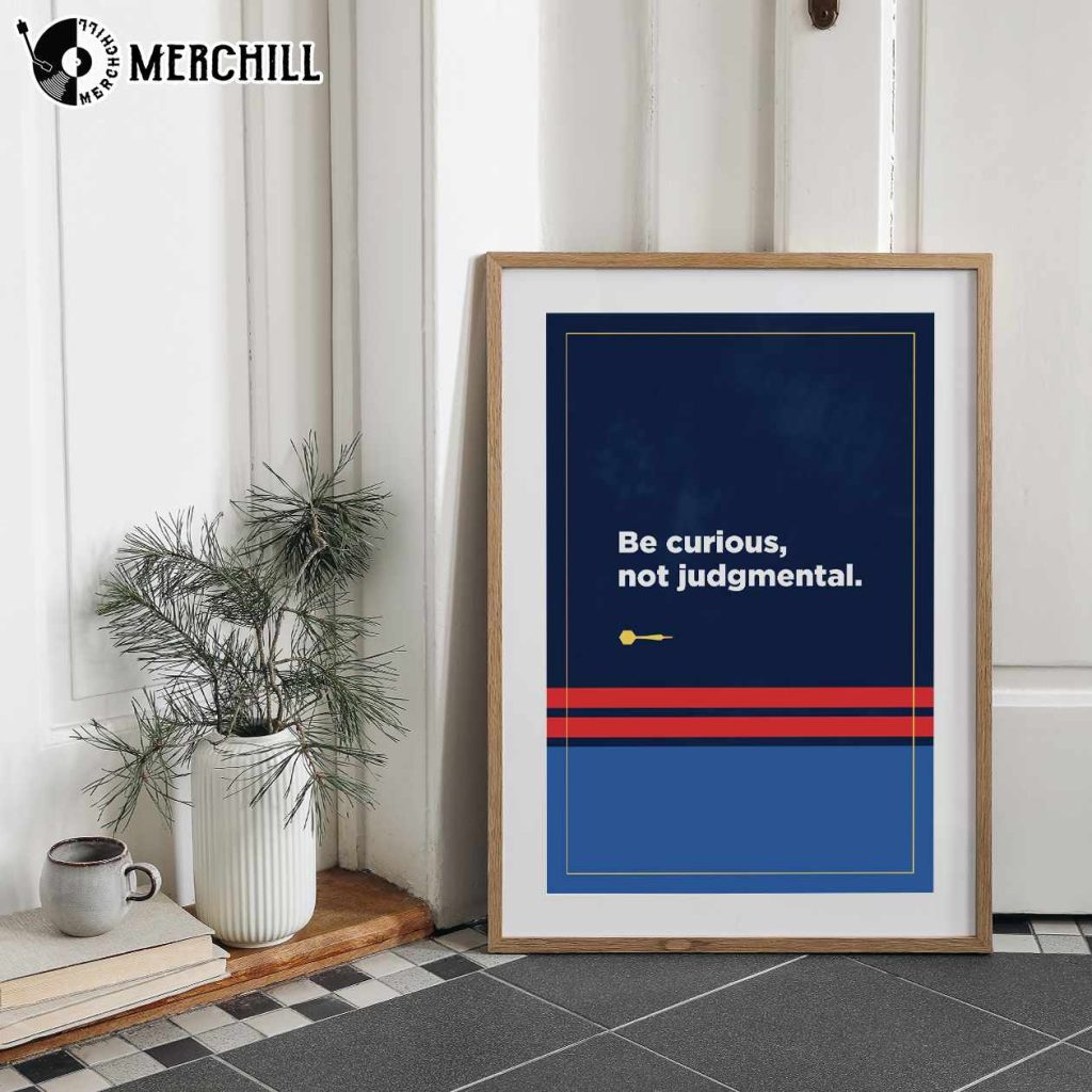 Be Curious Not Judgmental Ted Lasso Motivational Poster Happy Place For Music Lovers