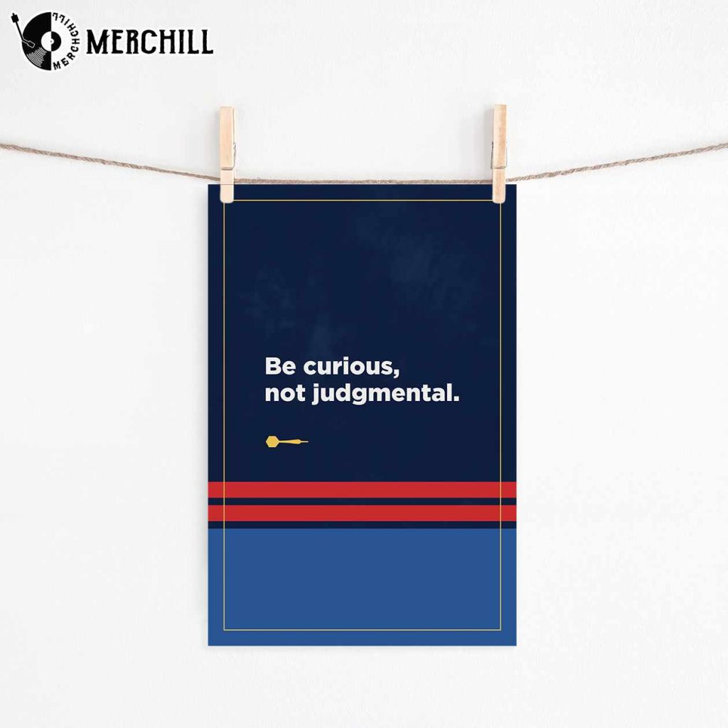 Be Curious Not Judgmental Ted Lasso Motivational Poster - Happy Place ...