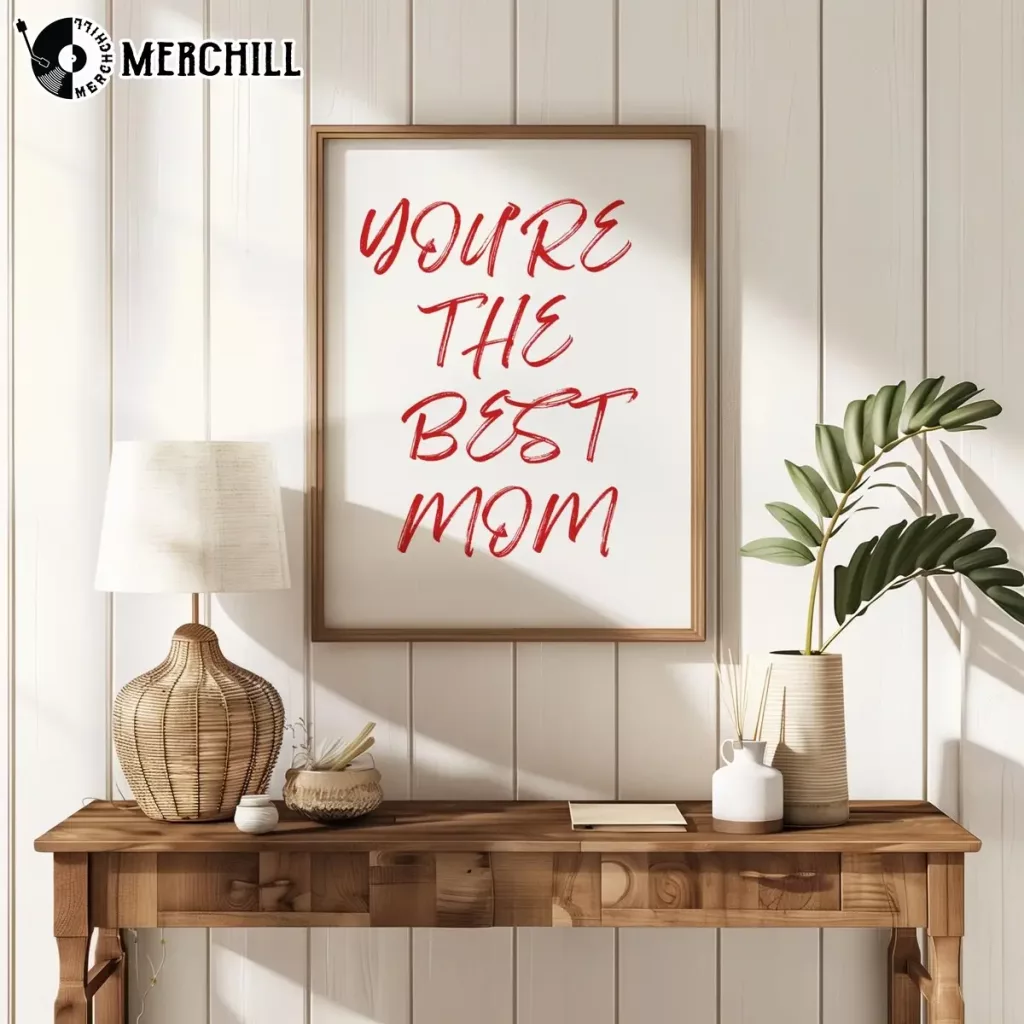 You Are The Best Mom Poster Happy Mother’s Day